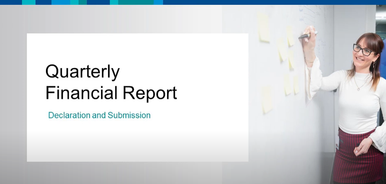 Quarterly Financial Report – Declaration and submission | Australian Government Department of ...