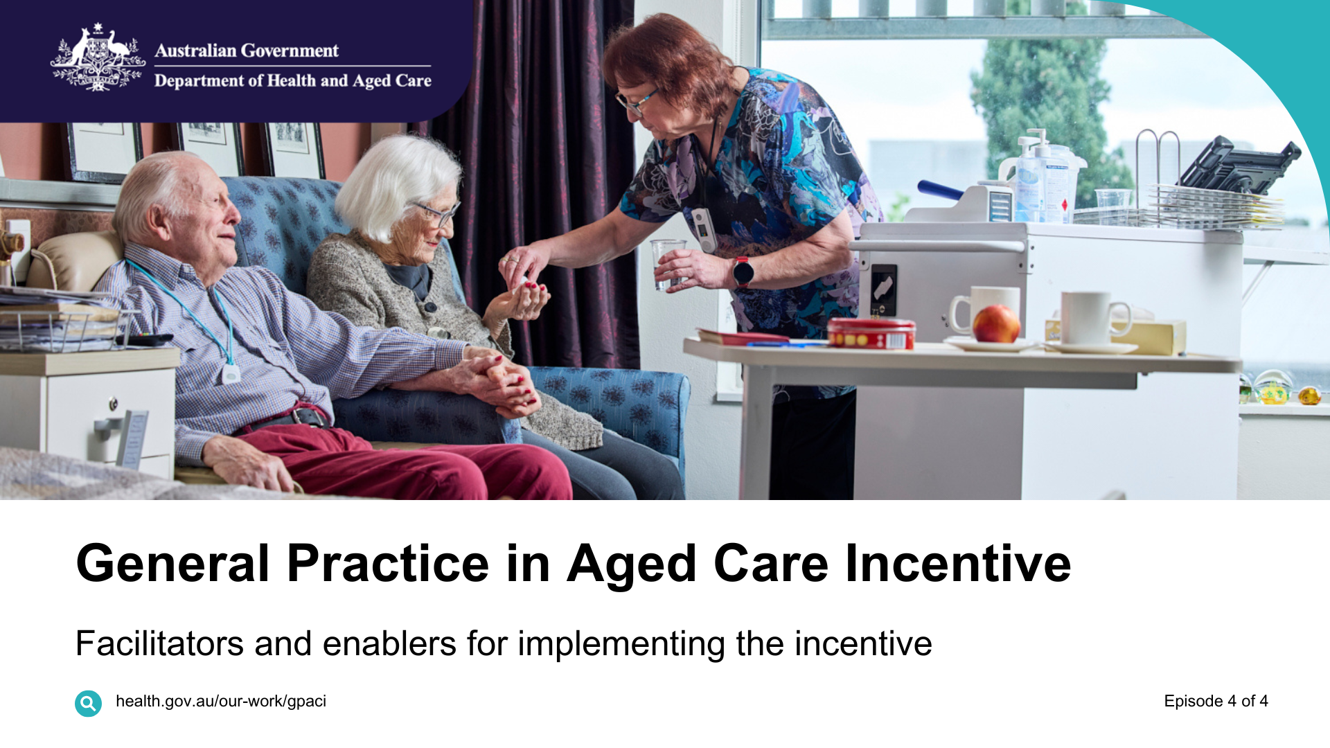 General Practice in Aged Care Incentive – Vodcast 4 – Facilitators and ...
