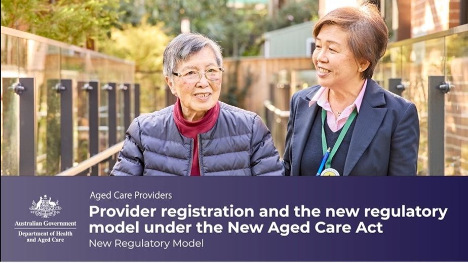 Provider registration and the new regulatory model under the new Aged Care Act | Australian ...