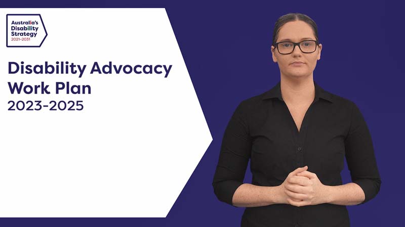 Disability Advocacy Work Plan 2023–2025 – Auslan | Australian ...