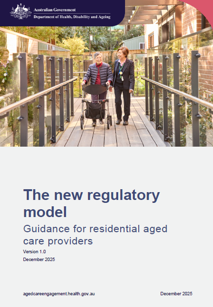 The new regulatory model Guidance for residential aged care providers ...